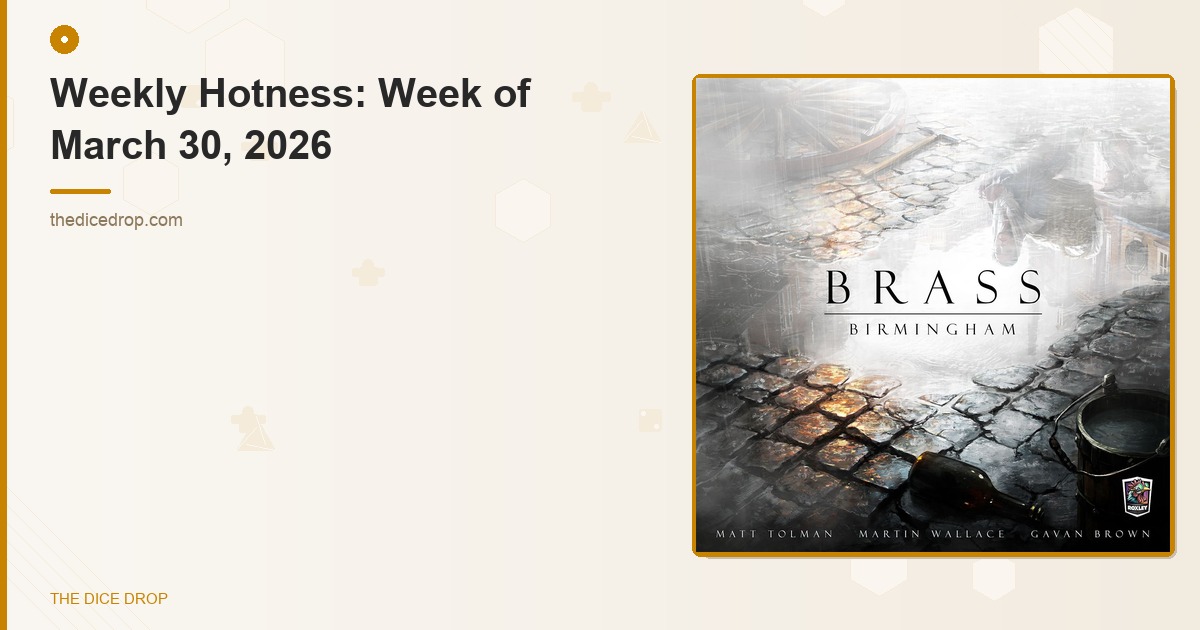 Weekly Hotness: Week of March 30, 2026 | The Dice Drop